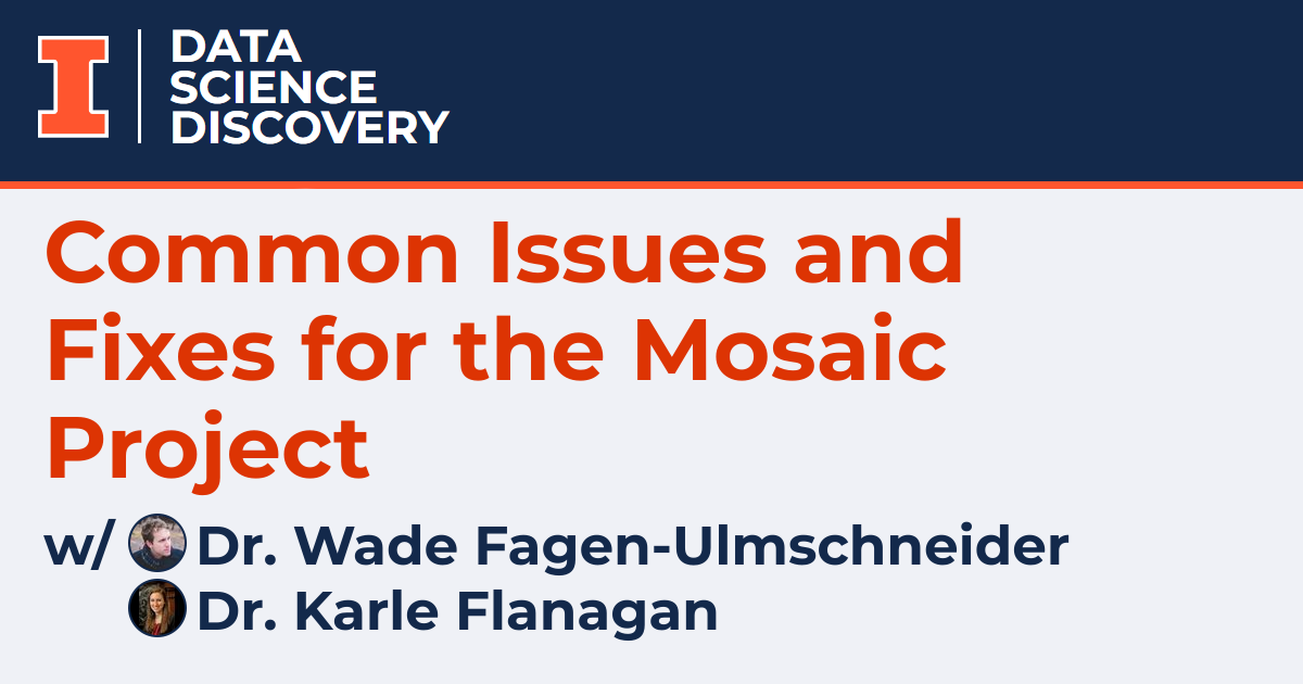 Common Issues and Fixes for the Mosaic Project - Data Science Discovery