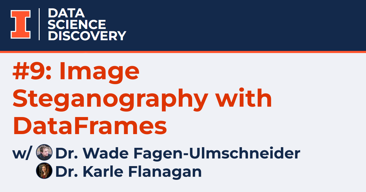 #9: Image Steganography with DataFrames - Data Science Discovery